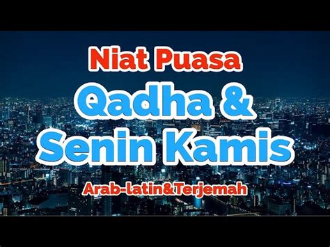 Niat Puasa Qadha Dan Senin Kamis