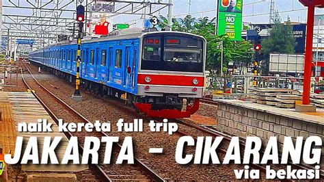 Naik Kereta Full Trip Jakarta Cikarang Via Pasar Senen Pemandangan Nya