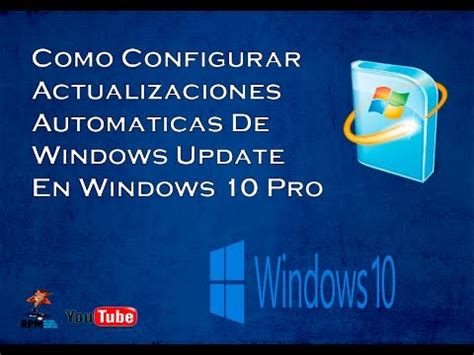 Como Configurar Actualizaciones Automaticas De Windows Update En