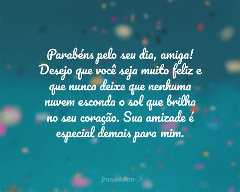 50 frases de aniversário EMOCIONANTES para amiga especial