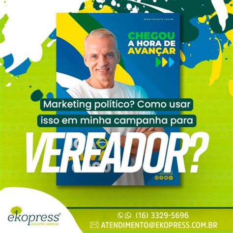 Marketing Pol Tico Como Usar Isso Em Minha Campanha Para Vereador