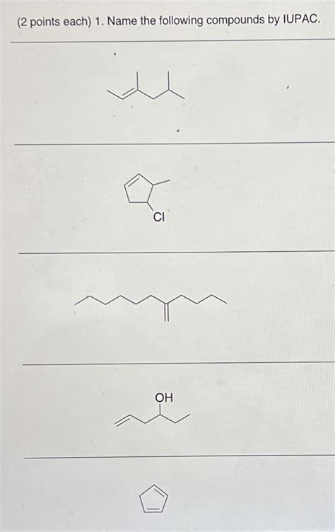Solved Points Each Name The Following Compounds By Chegg
