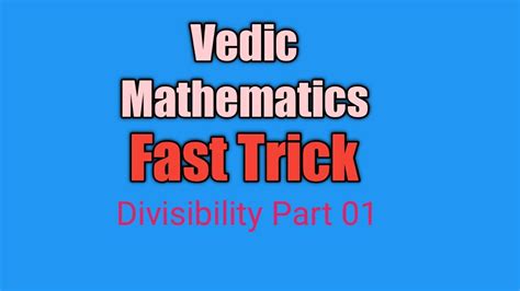 divisibility part 01 vedic maths youtube