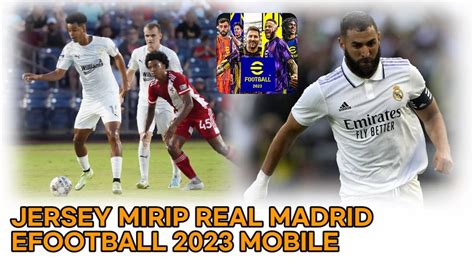 JERSEY MIRIP REAL MADRID DI EFOOTBALL 2023 MOBILE JERSEY PUTIH