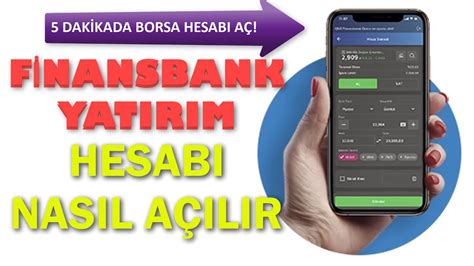 FİNANSBANK YATIRIM BORSA HESABI NASIL AÇILIR YouTube