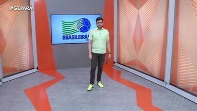 Globo Esporte Pa Assista Ao Globo Esporte Par Deste S Bado De