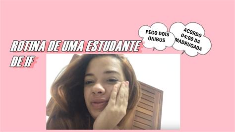Rotina De Uma Estudante De If Youtube