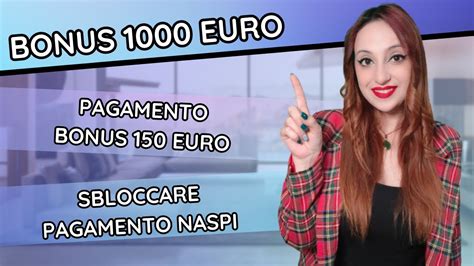 Bonus Euro In Arrivo Il Pagamento Come Sbloccare Naspi Novit