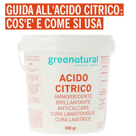 L acido citrico cos è e come si usa
