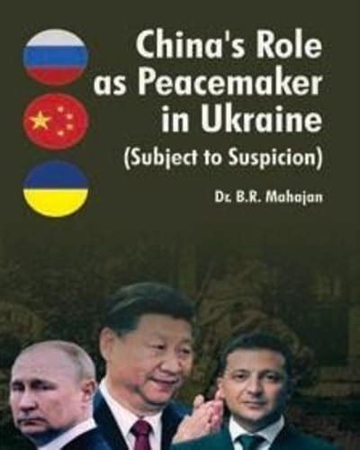 Buy China S Role As Peacemaker In Ukraine Subject To Suspicion Book