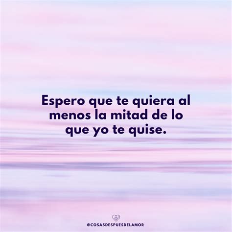 Frases para quien no te supo valorar con imágenes cosasdespuesdelamor