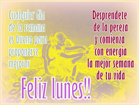 Amor Feliz Lunes Imágenes para el Inicio de Semana Mujeres Femeninas
