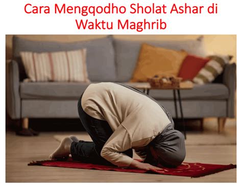 Cara Mengqodho Sholat Ashar Di Waktu Maghrib BAMS
