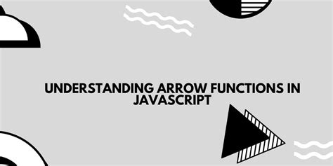 Understanding Arrow Functions Syntax Features And Use Cases DEV