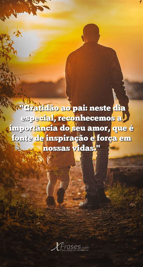 Gratidão ao Pai Neste Dia Especial Reconhecemos a Importância do Seu Amor