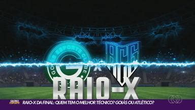 Globo Esporte Go Raio X Da Final Quem Tem O Melhor T Cnico Atl Tico