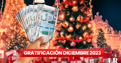 Cómo calcular la gratificación de diciembre 2023 Hazlo aquí en