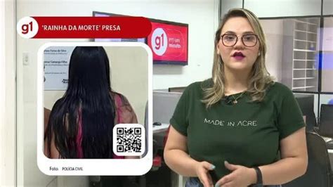 G1 em 1 minuto AC Rainha da morte é presa suspeita de participar de