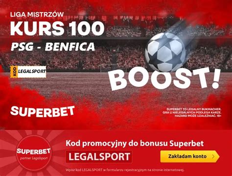 PSG Benfica Kurs 100 W Superbet Wysokie Kursy W Promocji Bukmachera
