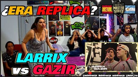 Colombianos Reaccionan A Larrix Vs Gazir Era R Plica Fms