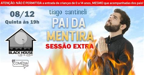 SESSÃO EXTRA 19h TIAGO SANTINELI em Sorocaba PAI DA MENTIRA STAND