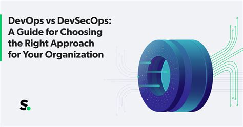 devops vs devsecops a guide for choosing the right approach