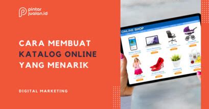 Cara Membuat Katalog Online Yang Memikat Dengan Mudah Ini Tipsnya