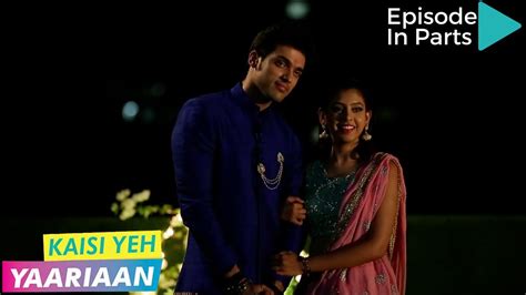 Kaisi Yeh Yaariaan Episode 313 Part 1 Nandini Manik Get Romantic