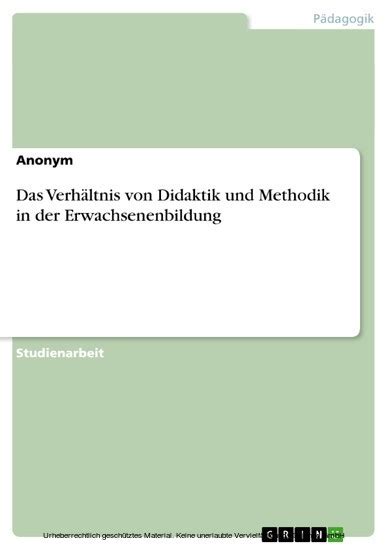 Das Verh Ltnis Von Didaktik Und Methodik In Der Erwachsenenbildung