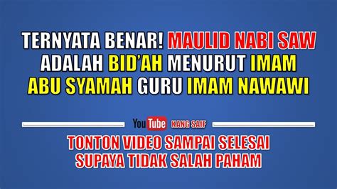 Ternyata Ustad Wahabi Salafi Benar Bahwa Peringatan Maulid Nabi