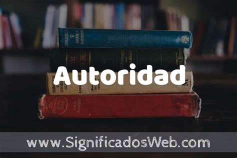 Concepto de Autoridad Que es Definición y Significado