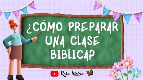 C Mo Preparar Una Clase B Blica Rosamariav Diy