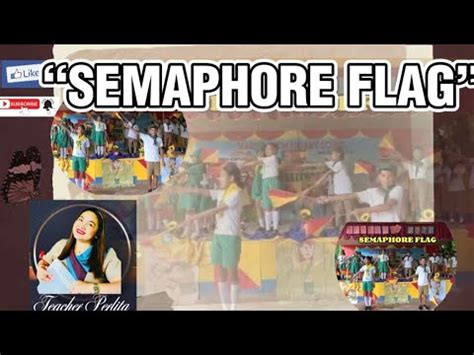 Semaphore Flag Signaling System By Teacher Perlita Youtube
