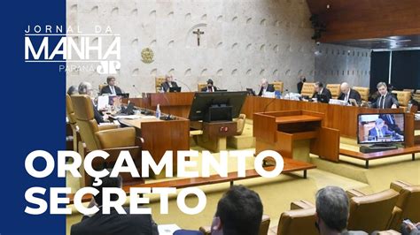 Stf Acaba O Or Amento Secreto Youtube