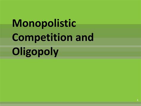 PPT Monopolistic Competition And Oligopoly PowerPoint Presentation