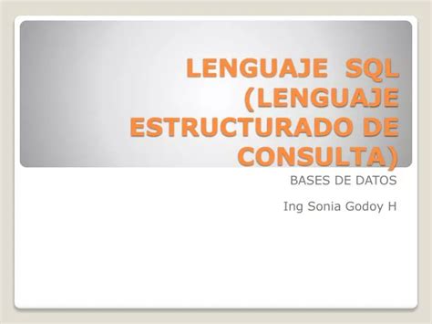 Ppt Lenguaje Sql Lenguaje Estructurado De Consulta Powerpoint