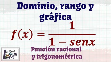 Dominio y rango de una función racional trigonométrica La Prof Lina