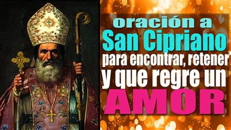 Oración a san Cipriano Conoce todas las oraciones que puedes hacerle