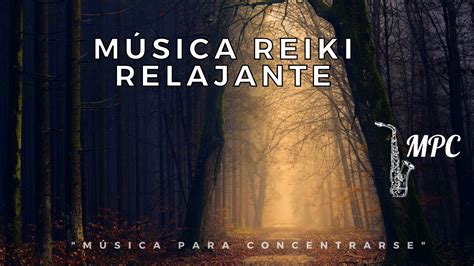 MÚSICA REIKI RELAJANTE para Sanar Cuerpo Mente y Alma Relajación