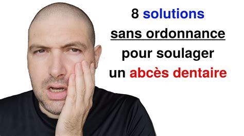Comment soigner abcès dentaire Solutions soulager douleur dent