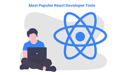 Most Popular React Developer Tools To Use In 2024