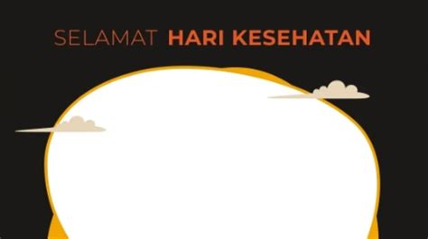 100 Link Twibbon Hari Kesehatan Nasional 2022 Ingatkan Pentingnya Jaga