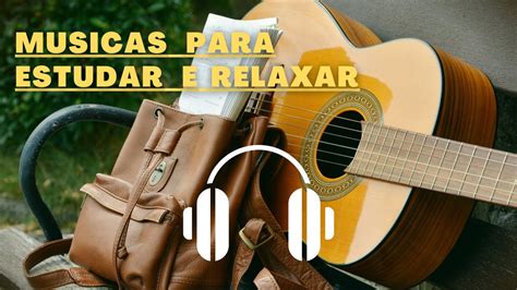 Musica Instrumental Para Estudar E Relaxar Youtube