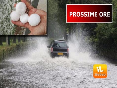 Meteo Cronaca Diretta RAFFICA Di TEMPORALI E GRANDINE In Atto Il