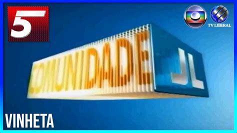 JL Comunidade Vinheta Jornal Liberal TV Liberal Globo PA 2011