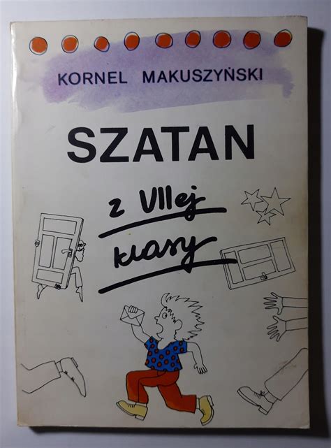 Szatan z siódmej klasy Kornel Makuszyński porównaj ceny Allegro pl