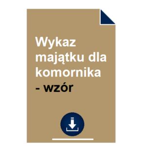 Wykaz majątku dla komornika wzór POBIERZ