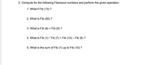solved ii compute for the following fibonacci numbers and perform the given operation 1 what