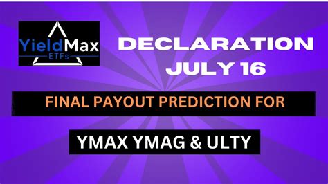 YIELDMAX YMAX YMAG ULTY FINAL PAYOUT PREDICTION Before DECLARATION ON