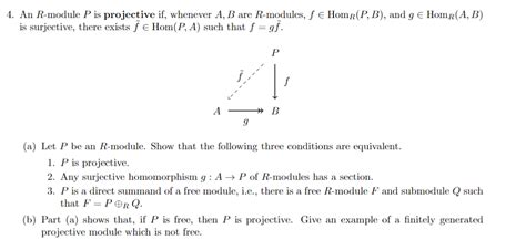 solved 4 an r module p is projective if whenever a b are